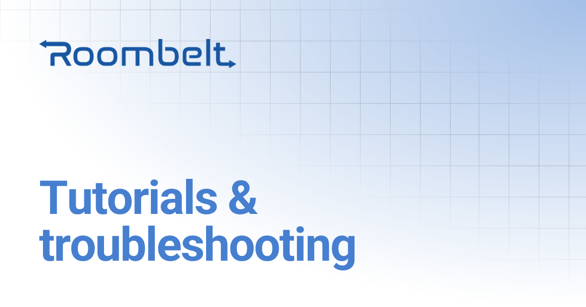 Tutorials & troubleshooting | Roombelt