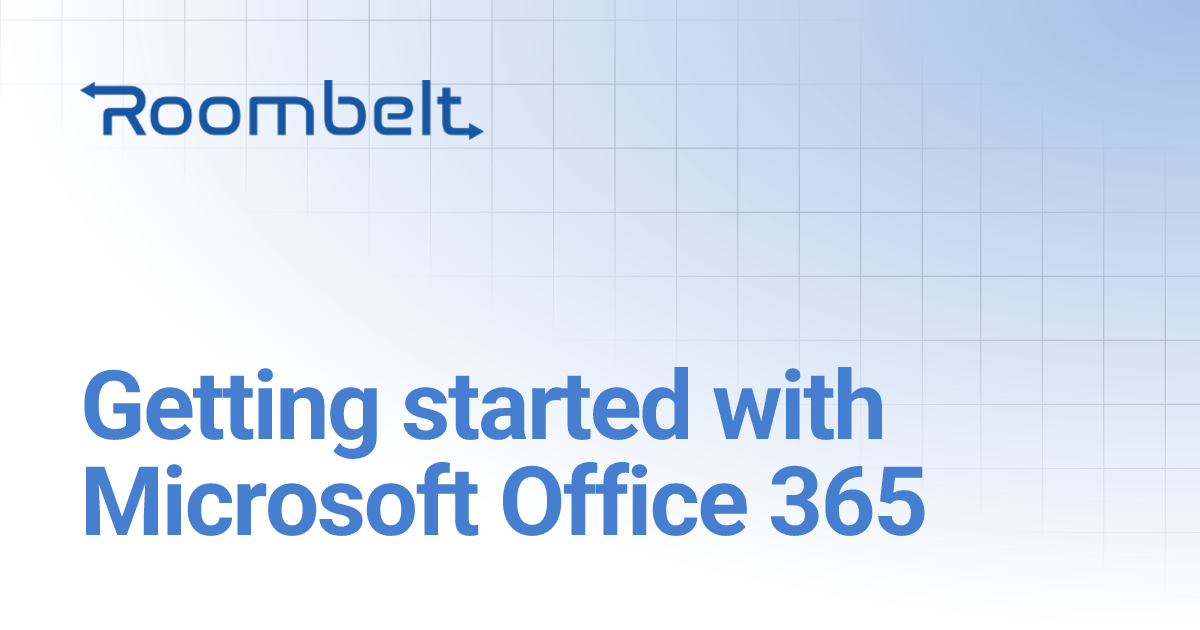 Getting started with Microsoft Office 365 | Roombelt