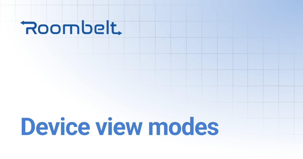 Device view modes | Roombelt